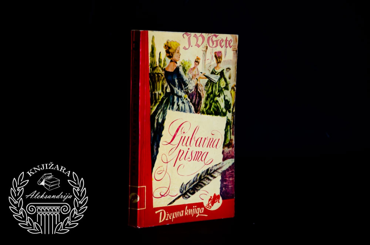 LJUBAVNA PISMA - Johan Volfgang Gete | Knjižara Aleksandrija